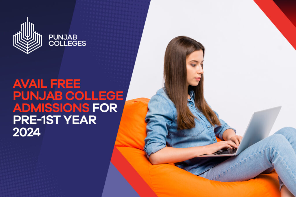 Avail Free Punjab College Admissions for Pre 1st Year 2024 - Punjab Colleges | The Largest ...
