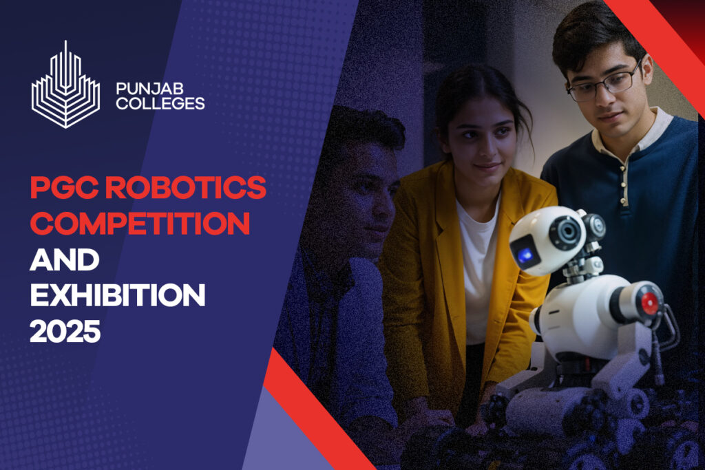 PGC Robotics Competition and Exhibition 2025 - Punjab Colleges | The Largest Educational Network ...